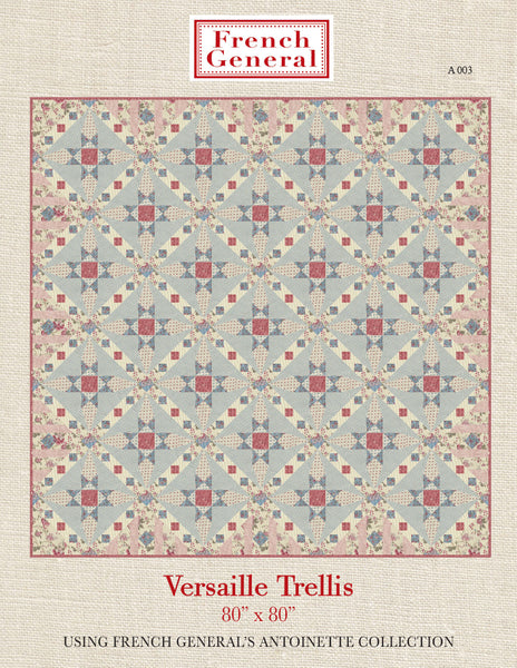 Antoinette Versaille Trellis Quilt Pattern Instructions – FRENCH GENERAL