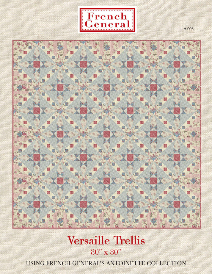 Antoinette Versaille Trellis Quilt Pattern Instructions – FRENCH GENERAL